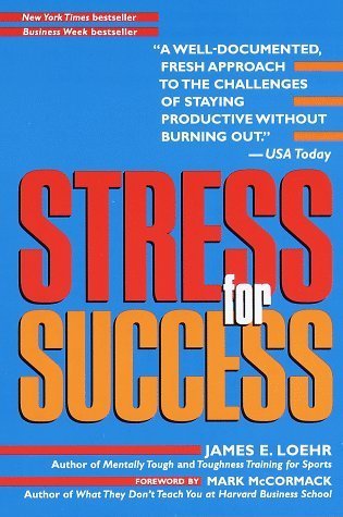 Stress for Success by Jim Loehr | Goodreads