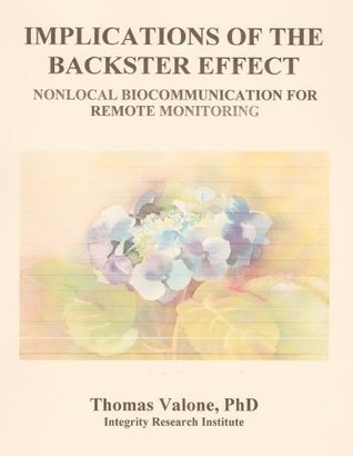 Implications of the Backster Effect. by Cleve Backster | Goodreads