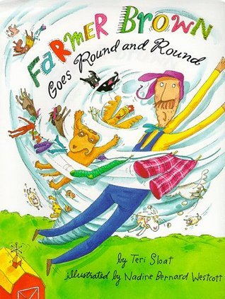 Farmer Brown Goes Round and Round by Teri Sloat | Goodreads