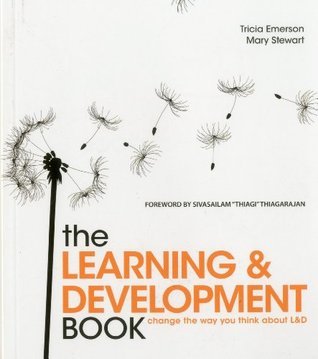 The Learning and Development Book: Change the way you think about L&D ...