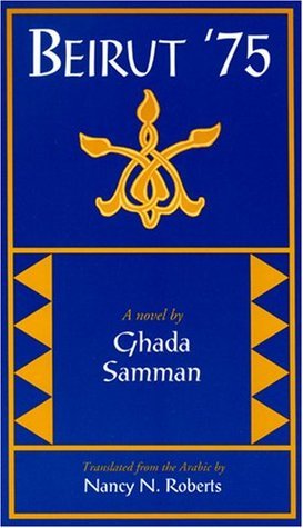 Beirut '75 by Ghada Samman | Goodreads