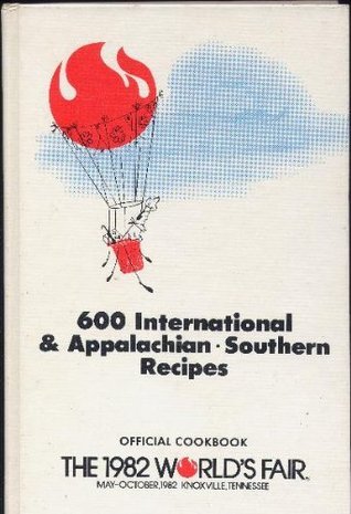 Official Knoxville, Tennessee World's Fair Cookbook, 1982 by Phila R ...