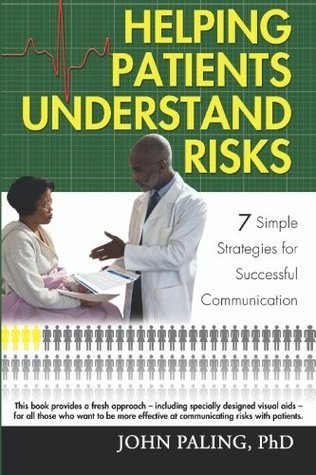 Helping Patients Understand Risks: 7 Simple Strategies for Successful ...