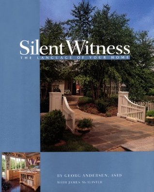 Silent Witness: The Language of Your Home by Georg Andersen | Goodreads