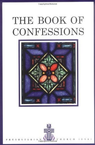 The Book of Confessions by Presbyterian Church General Assembly | Goodreads