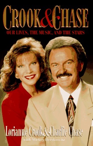 Crook and Chase: Our Lives, the Music, and the Stars by Lorianne Crook ...