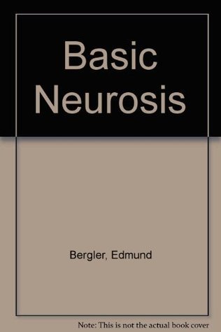 The Basic Neurosis, Oral Regression and Psychic Masochism. by Edmund ...