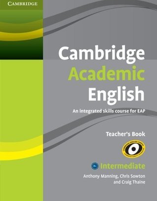 Cambridge Academic English B1+ Intermediate Teacher's Book by Anthony ...