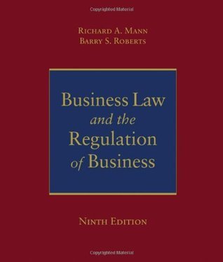 Business Law and the Regulation of Business by Richard A. Mann | Goodreads