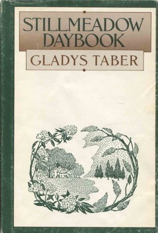 Stillmeadow Daybook (Stillmeadow Series, #5) by Gladys Taber | Goodreads
