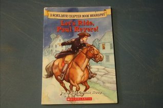 Let's Ride, Paul Revere! by Peter Roop | Goodreads
