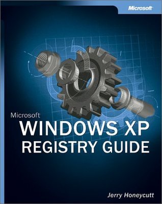 Microsoft Windows XP Registry Guide by Jerry Honeycutt | Goodreads