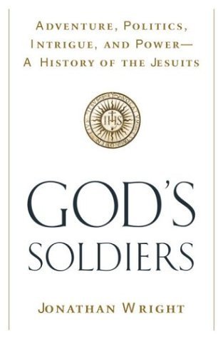 God's Soldiers: Adventure, Politics, Intrigue, and Power--A History of ...