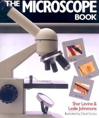 The Microscope Book by Shar Levine | Goodreads