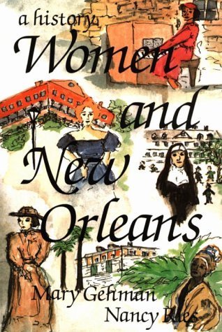 Women and New Orleans: A history by Mary Gehman | Goodreads