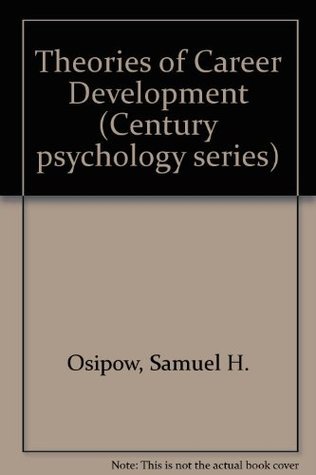 Theories of Career Development by Samuel H. Osipow | Goodreads