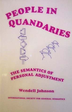 People in Quandaries: The Semantics of Personal Adjustment by Wendell ...