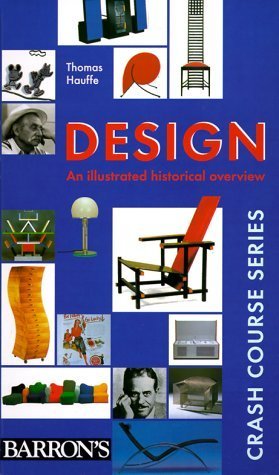 Design: An Illustrated Historical Overview by Thomas Hauffe | Goodreads