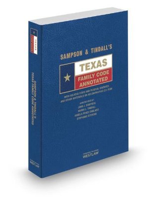 Sampson & Tindall's Texas Family Code Annotated with CD-ROM, 2013 ed by ...