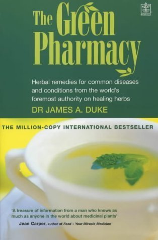 The Green Pharmacy : Herbal Remedies for Common Diseases and Conditions ...