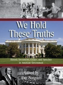 We Hold These Truths Historic Documents, Essays, and Speeches in ...