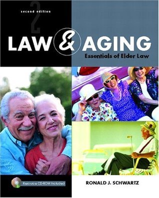 Law & Aging: Essentials of Elder Law by Ronald J. Schwartz | Goodreads