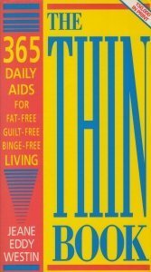 The thin book: 365 daily aids for fat-free, guilt-free, binge-free ...