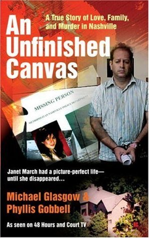 AN Unfinished Canvas: A True Story of Love, Family, and Murder in ...