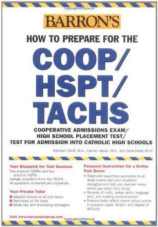 How to Prepare for the COOP/HSPT/TACHS by Kathleen Elliott | Goodreads