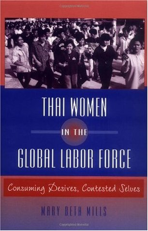 Thai Women in the Global Labor Force: Consuming Desires, Contested ...