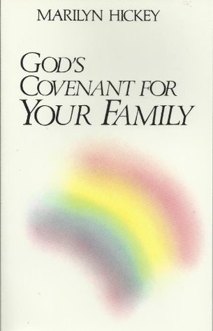 God's Covenant for Your Family by Marilyn Hickey | Goodreads