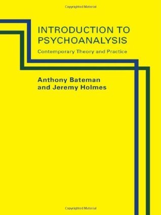 Introduction to Psychoanalysis by Jeremy Holmes | Goodreads