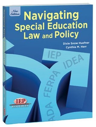 Navigating Special Education Law and Policy by Dixie Snow Huefner ...