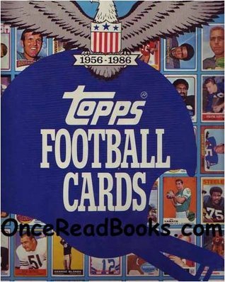 Topps Football Cards: The Complete Picture Collection: A History, 1956 ...