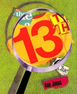 The 13th Clue by Ann Jonas | Goodreads