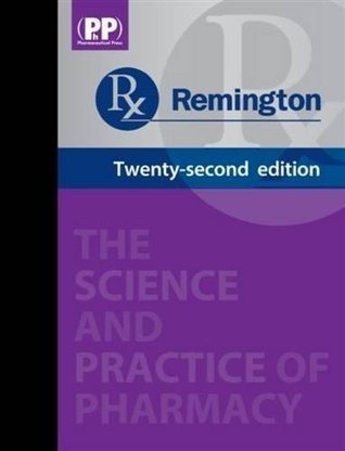 Remington: The Science and Practice of Pharmacy by Loyd V. Allen Jr ...