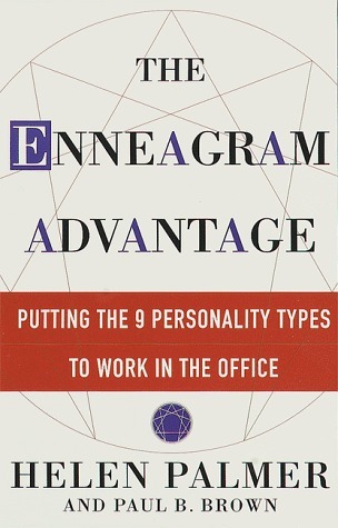 The Enneagram Advantage: Putting the 9 Personality Types to Work in the ...