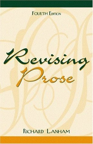 Revising Prose by Richard A. Lanham | Goodreads