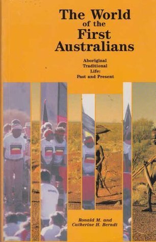The World of the First Australians: Aboriginal Traditional Life : Past ...