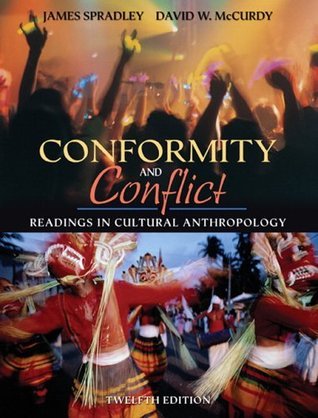 Conformity and Conflict: Readings in Cultural Anthropology by James P ...