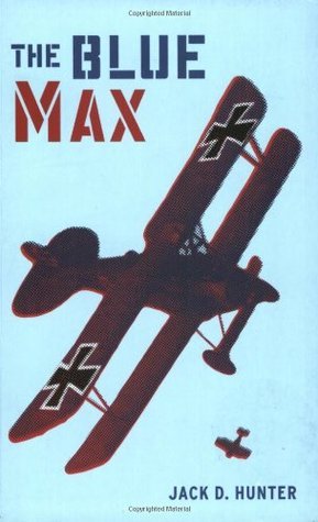 The Blue Max (The Bruno Stachel series #1) by Jack D. Hunter | Goodreads