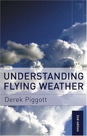 Understanding Flying Weather by Derek Piggott | Goodreads