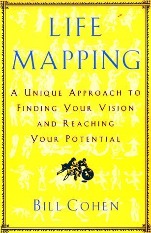 Life Mapping: A Unique Approach To Finding Your Vision And Reaching ...