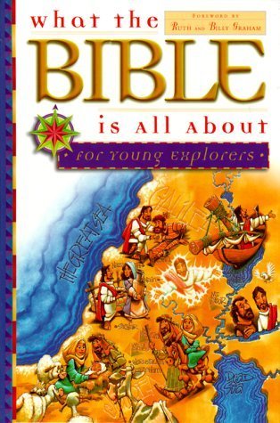 What the Bible Is All About: For Young Explorers by Frances ...