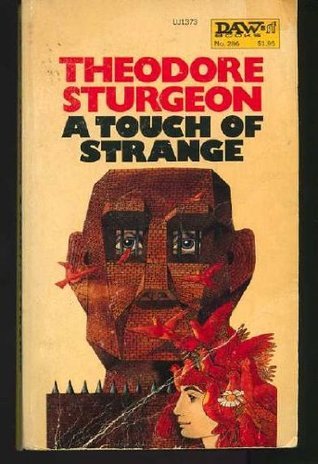 A Touch of Strange by Theodore Sturgeon | Goodreads