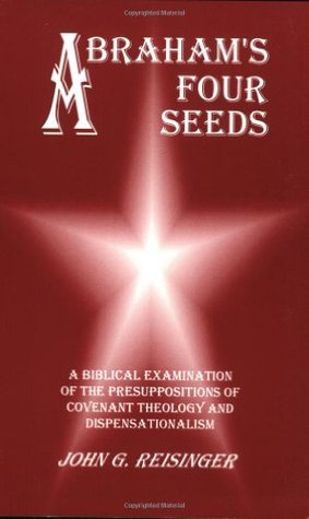 Abraham's Four Seeds by John G. Reisinger | Goodreads
