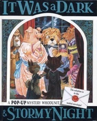 It Was a Dark & Stormy Night: A Pop-up Mystery Whodunit by Keith ...
