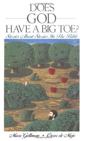 Does God Have a Big Toe?: Stories About Stories in the Bible by Marc ...