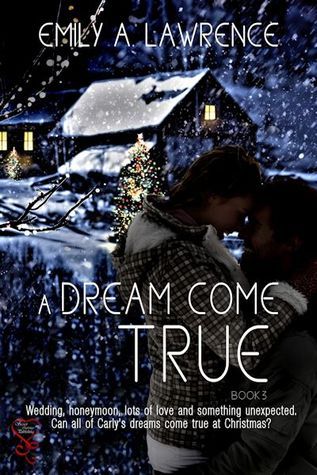 A Dream Come True (Weekend Getaways, #3) by Emily A. Lawrence | Goodreads