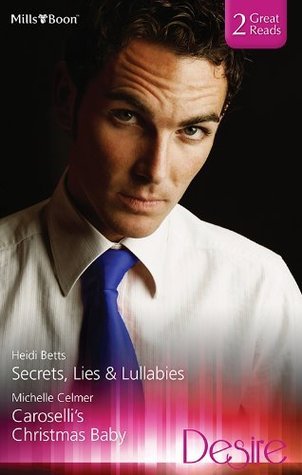 Secrets, Lies & Lullabies / Caroselli's Christmas Baby by Michelle ...